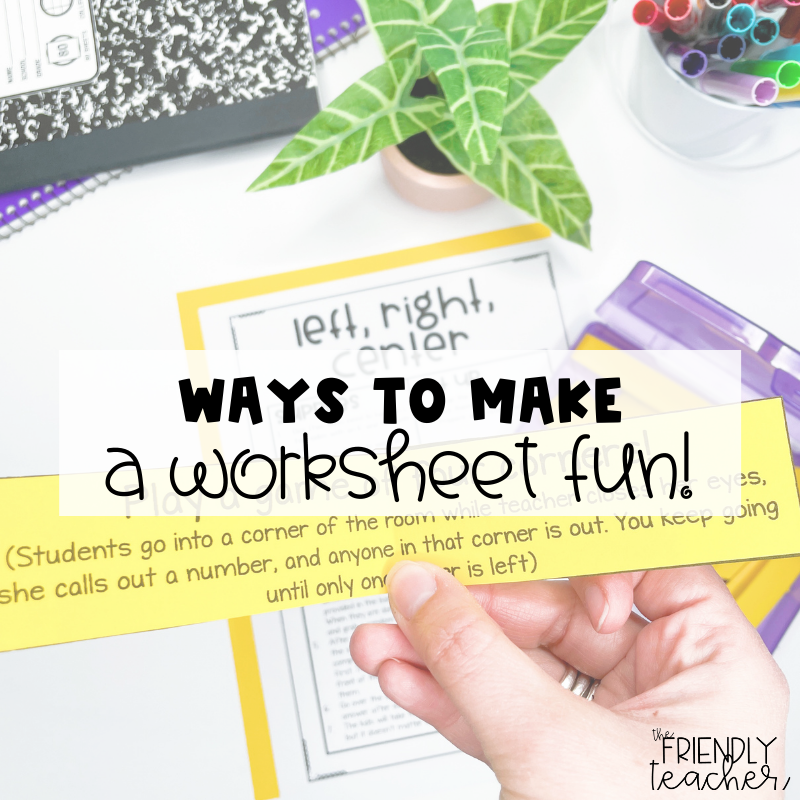 Ways To Make A Worksheet Fun The Friendly Teacher Ways To Make A Worksheet Fun The Friendly Teacher