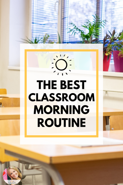 Classroom Morning Routine - The Friendly Teacher
