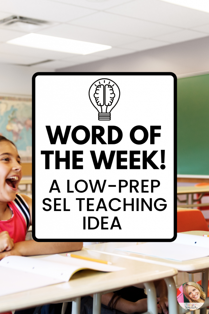 Word of the Week: Low Prep Social Emotional Teaching - The Friendly Teacher