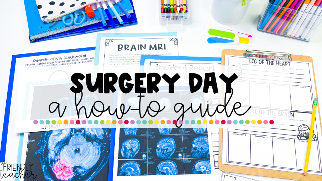 Surgery Day for Upper Elementary - The Friendly Teacher
