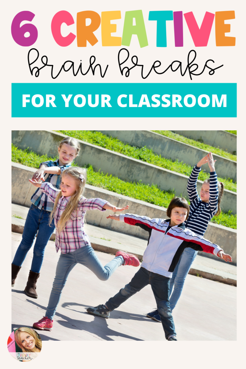 Creative Brain Break Activities - The Friendly Teacher